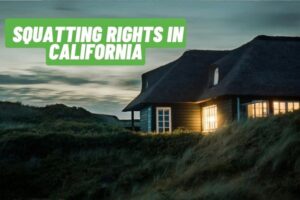 Squatters Rights In California 2023 - The GreenHouse Group